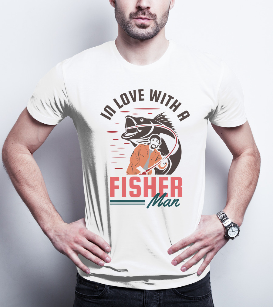 In Love With A Fisherman Catch The Big One T-Shirt