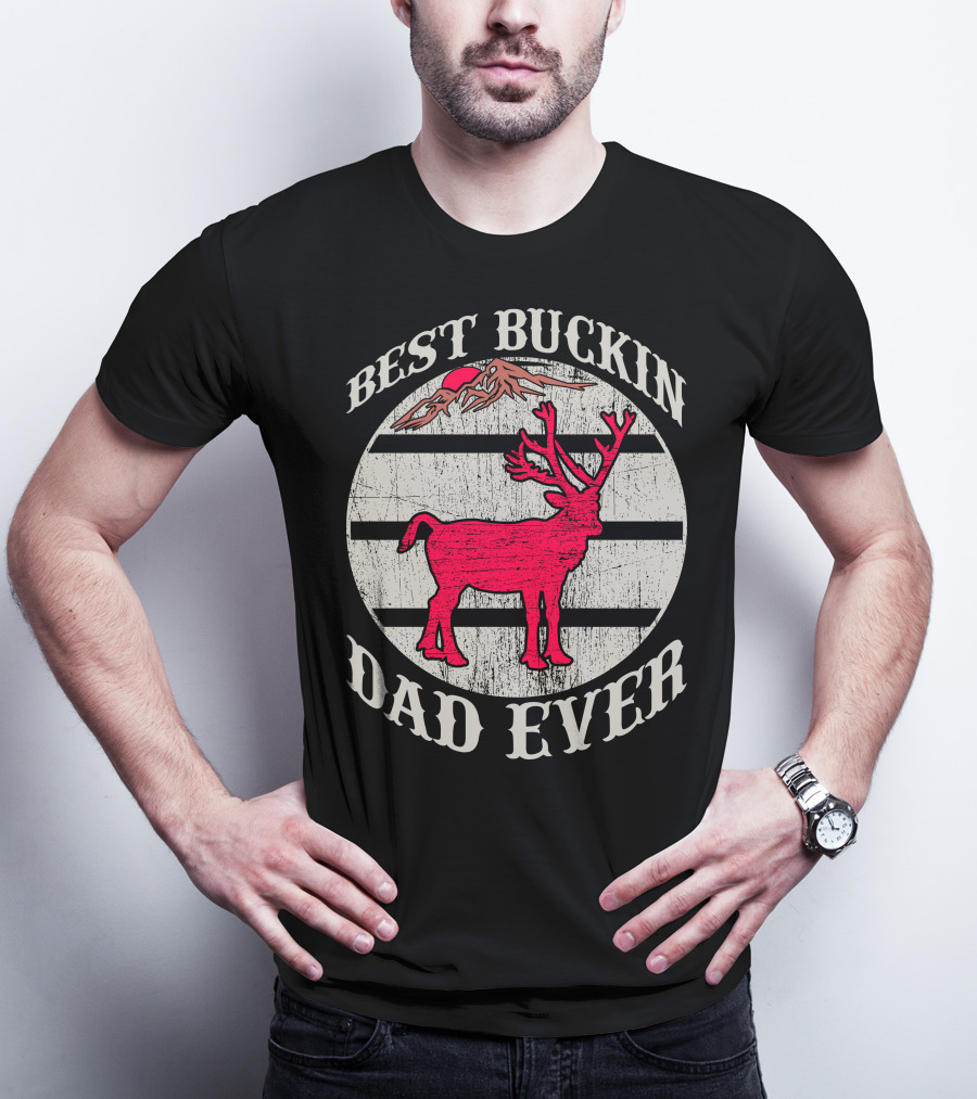 Best Buckin Dad Ever Red Deer Hunting T-Shirt