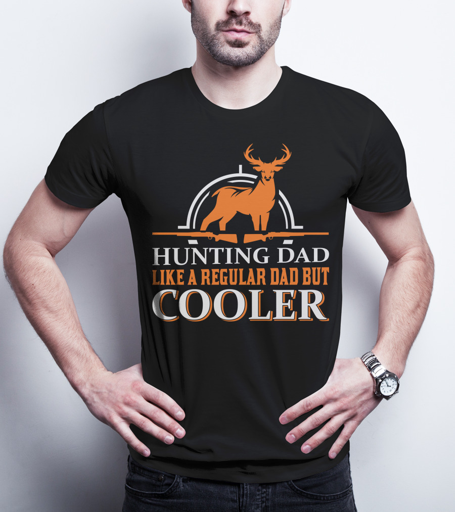 Hunting Dad Like A Regular Dad But Cooler Deer Rifle Archery T-Shirt