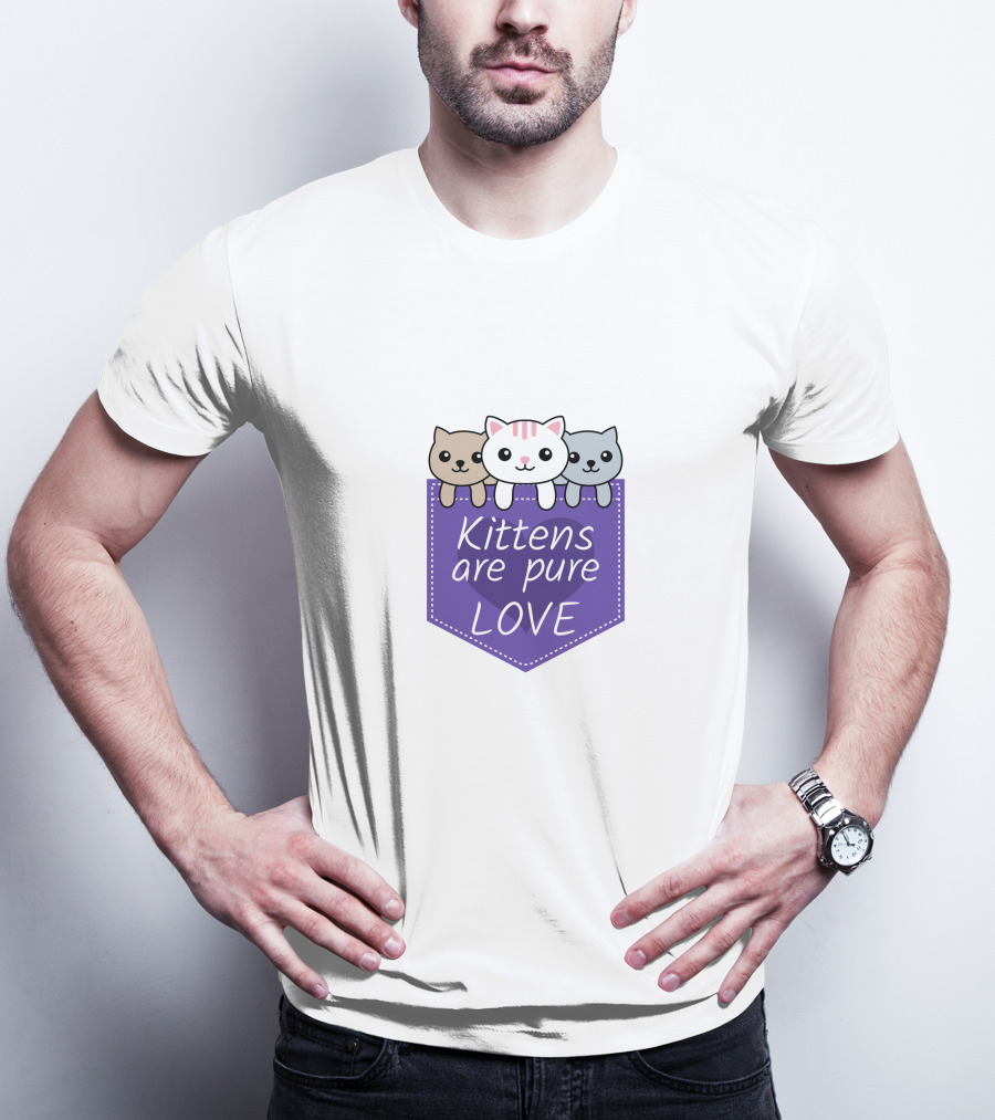 Kittens Are Pure Love Cute Cats In A Pocket T-Shirt