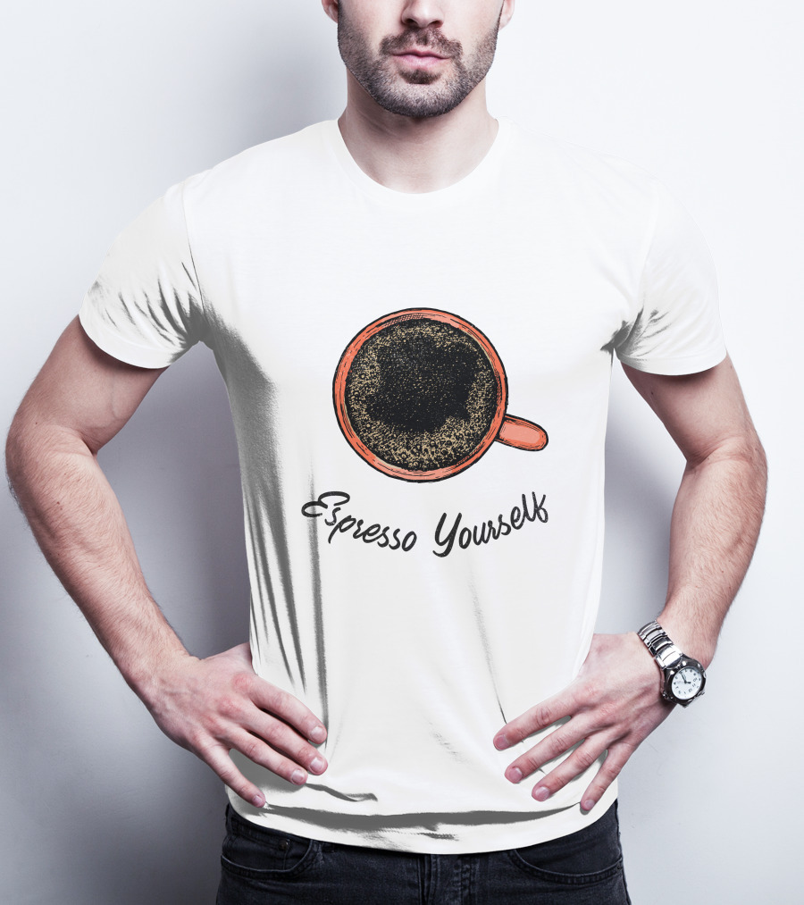 Espresso Yourself For Coffee Persons With A Minimal T-Shirt