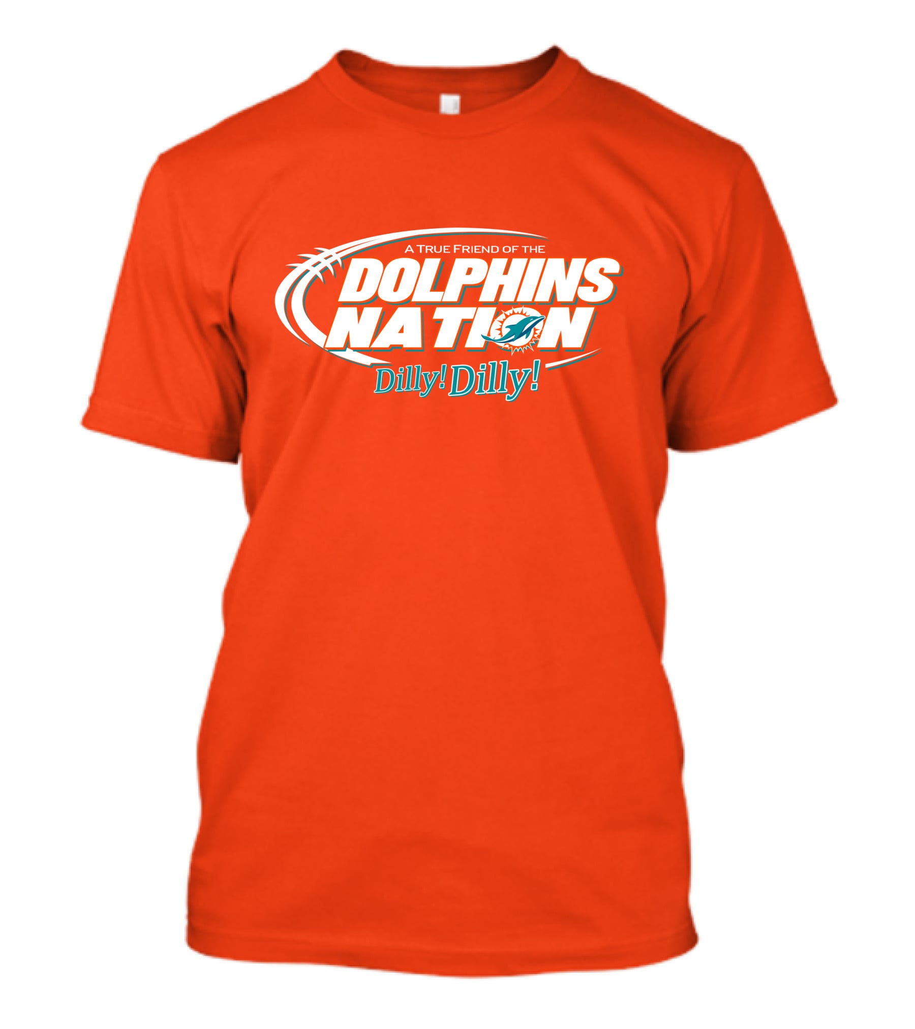 A True Friend Of The Dolphins Nation Dilly Dilly T-Shirt