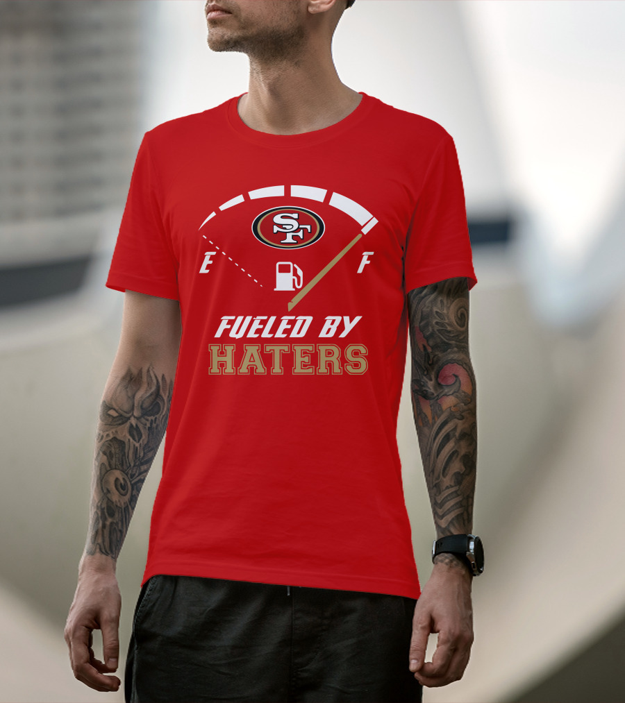 San Francisco 49ers Fueled By Haters Fuel Gauge T-Shirt