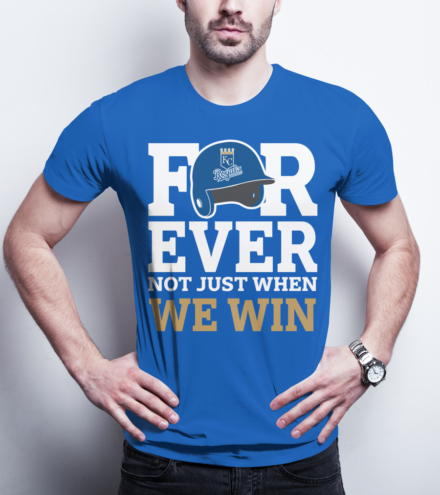 Kansas City Royals Forever Not Just When We Win Royals Helmet T-Shirt