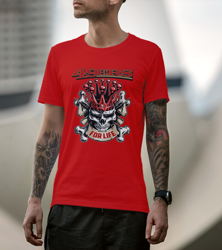 49ers Skull King Crowned For Life T-Shirt
