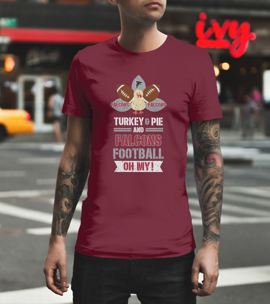 Turkey And Pie And Falcons Football Oh My T-Shirt