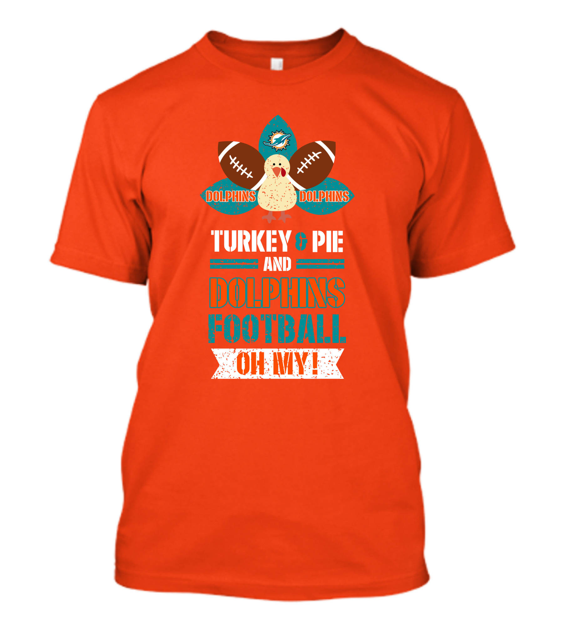 Turkey And Pie And Dolphins Football Oh My T-Shirt