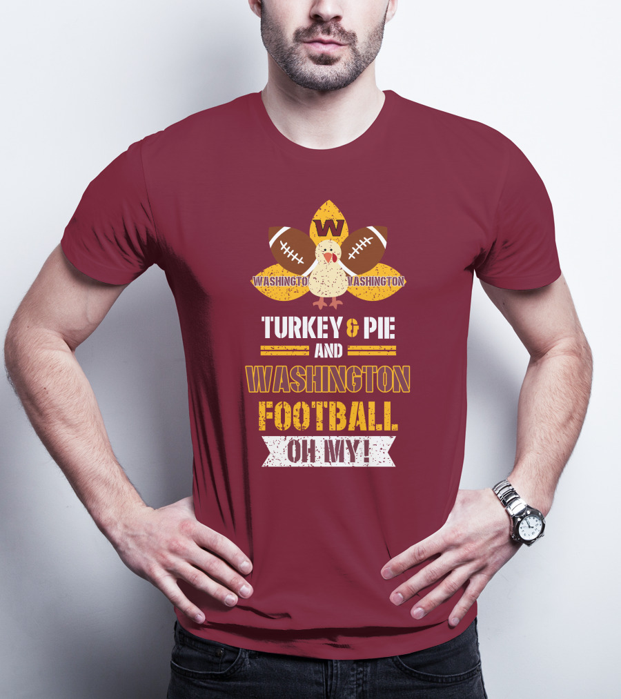 Washington Football Thanksgiving Turkey & Pie Oh My! T-Shirt