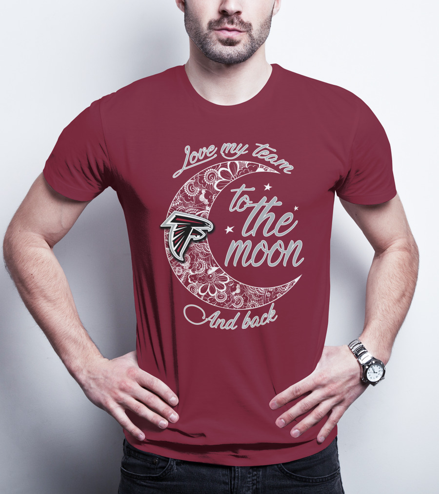 Atlanta Falcons Love My Team To The Moon And Back T-Shirt