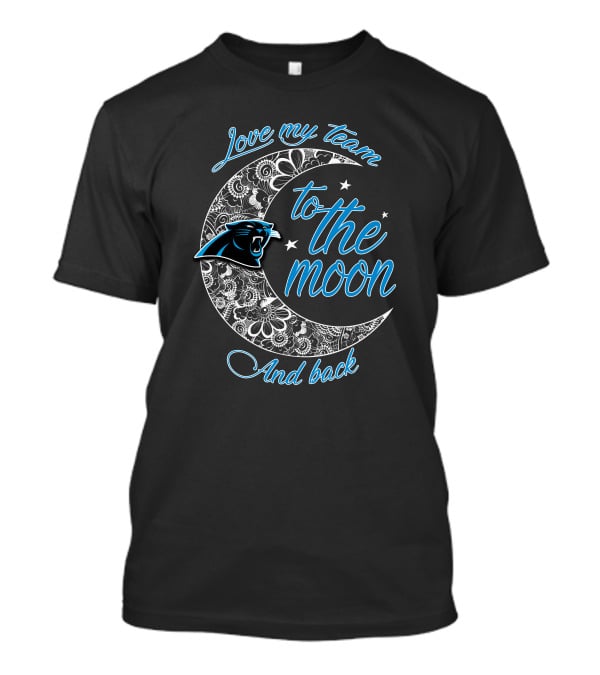Love My Team To The Moon And Back Carolina Panthers T-Shirt