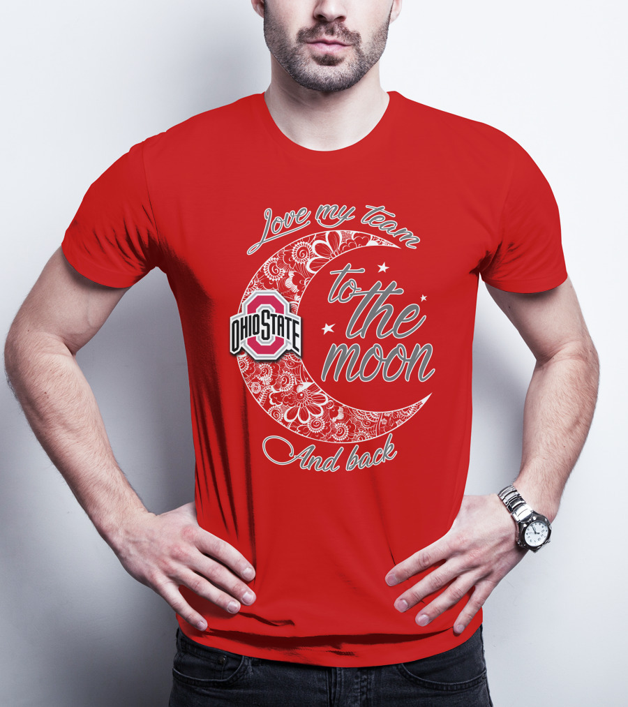 Ohio State Buckeyes Love My Team To The Moon And Back T-Shirt