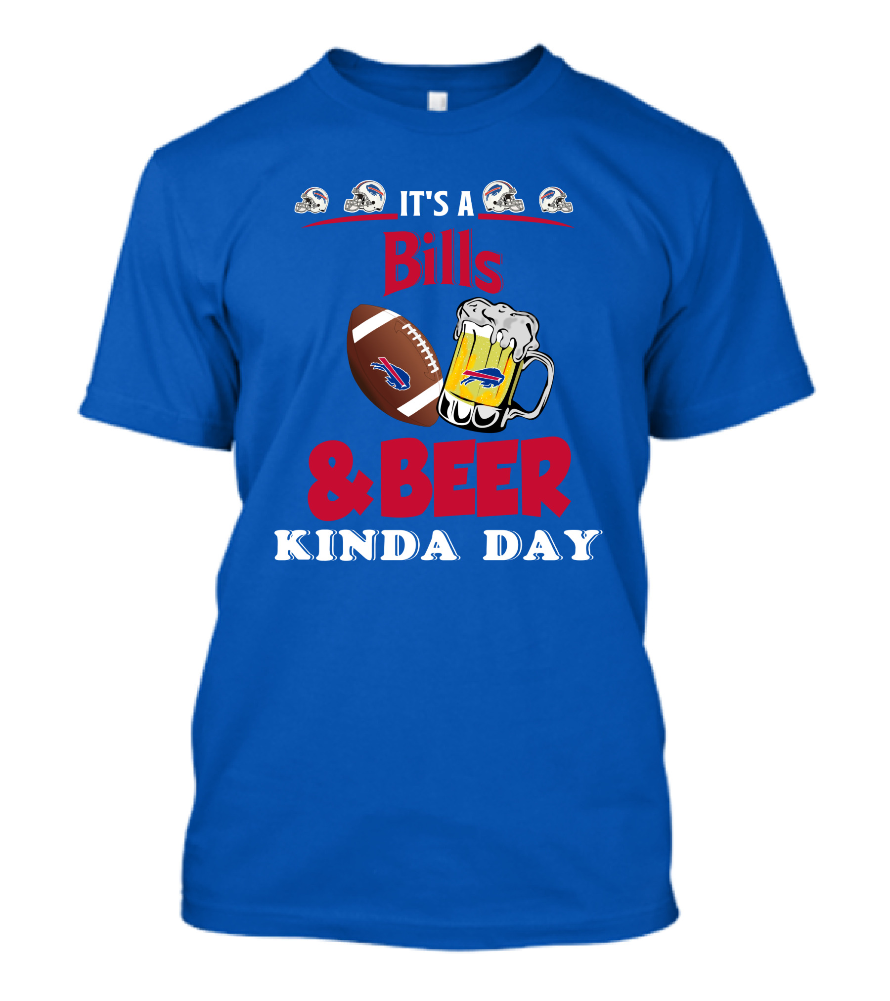 Buffalo Bills Football Helmet And Beer Mug Kind Of Day T-Shirt