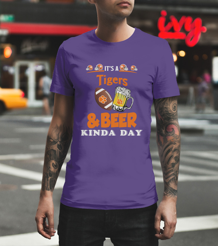It's A Clemson Tigers Football And Beer Kinda Day T-Shirt