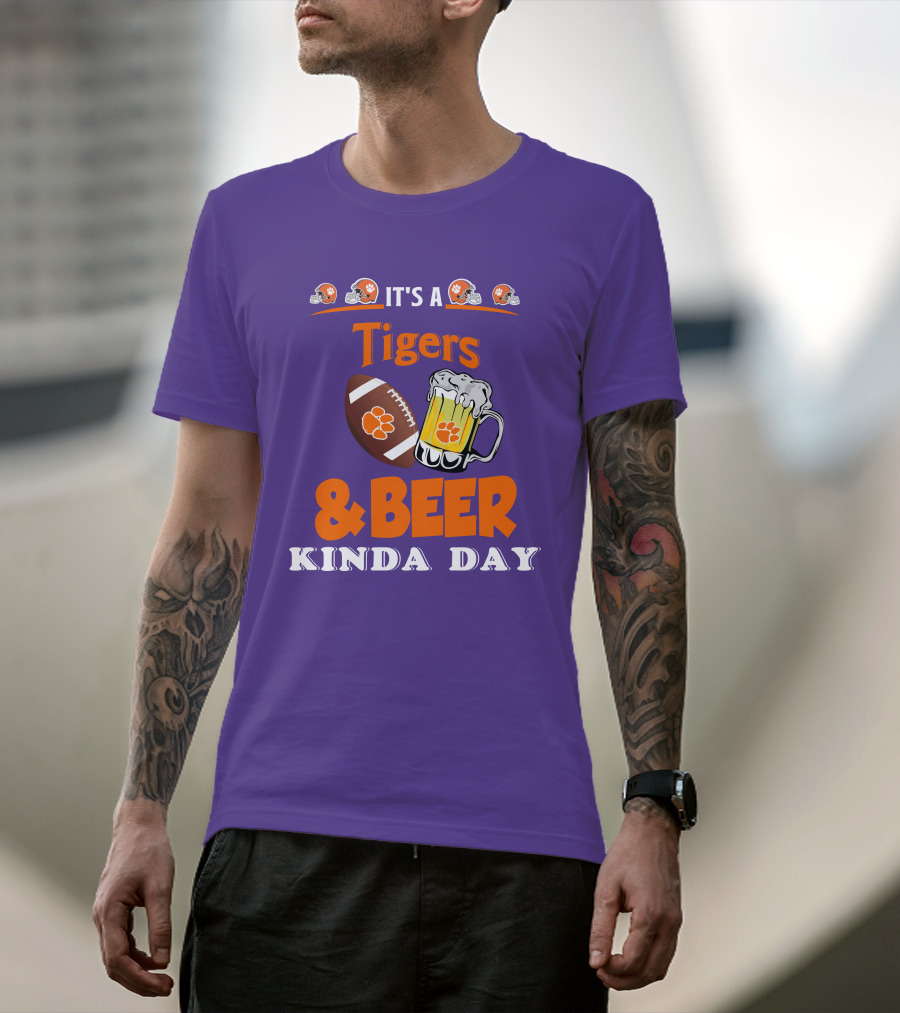 It's A Clemson Tigers Football And Beer Kinda Day T-Shirt