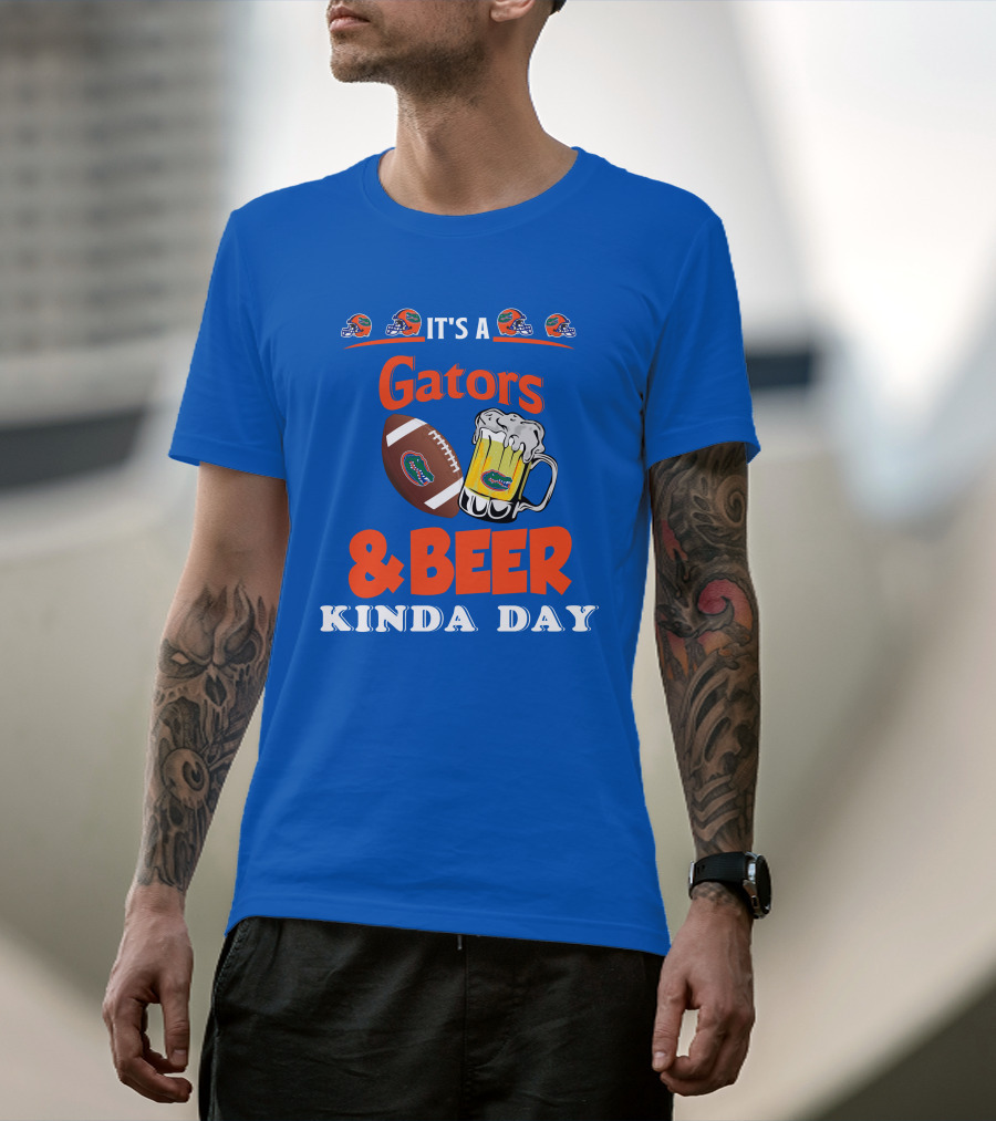 It's A Gators Football And Beer Kinda Day T-Shirt