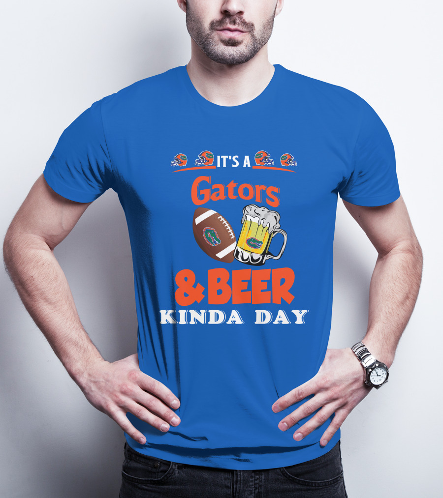 It's A Gators Football And Beer Kinda Day T-Shirt
