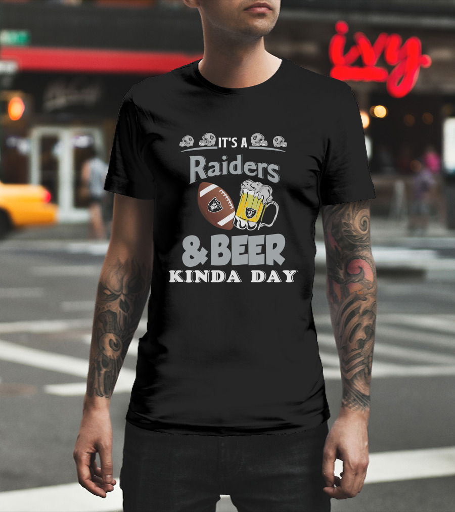 It's A Raiders Football Beer Kinda Day T-Shirt