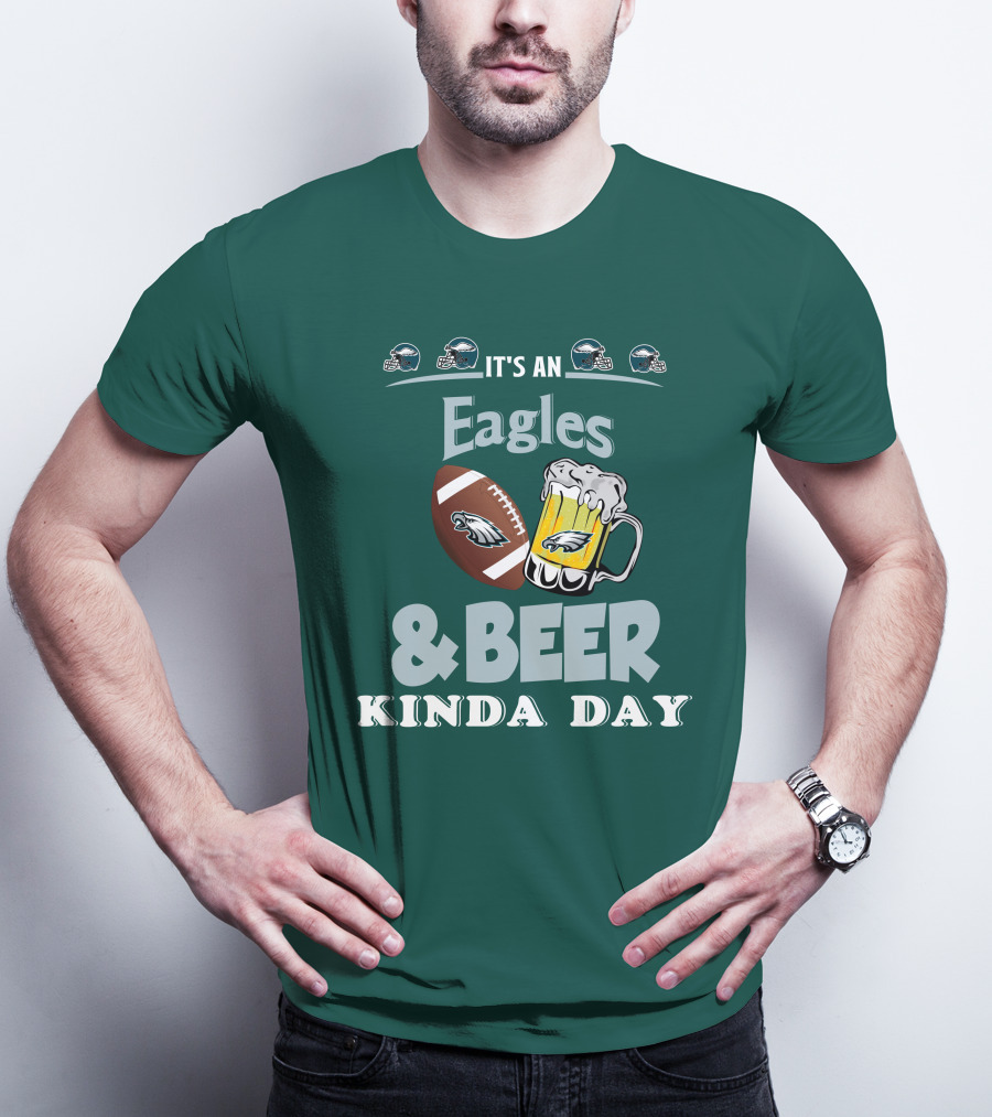 IT'S AN EAGLES And BEER KINDA DAY FOOTBALL AND MUG WITH PHILADELPHIA EAGLES HELMET ICONS T-Shirt