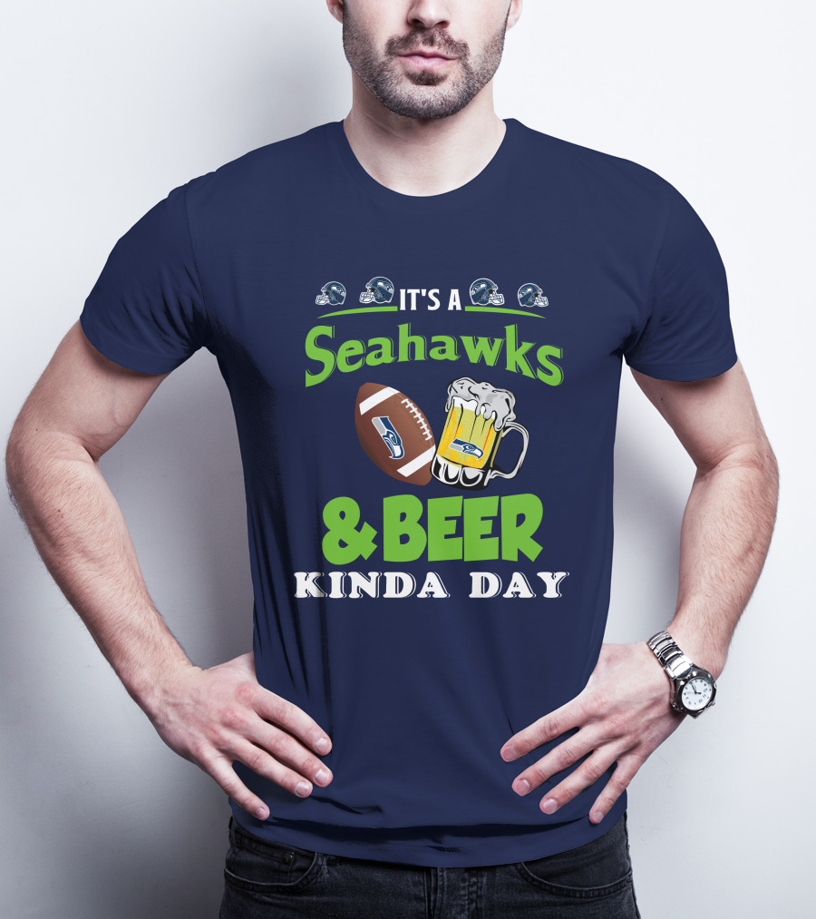 IT'S A SEAHAWKS And BEER KINDA DAY T-Shirt