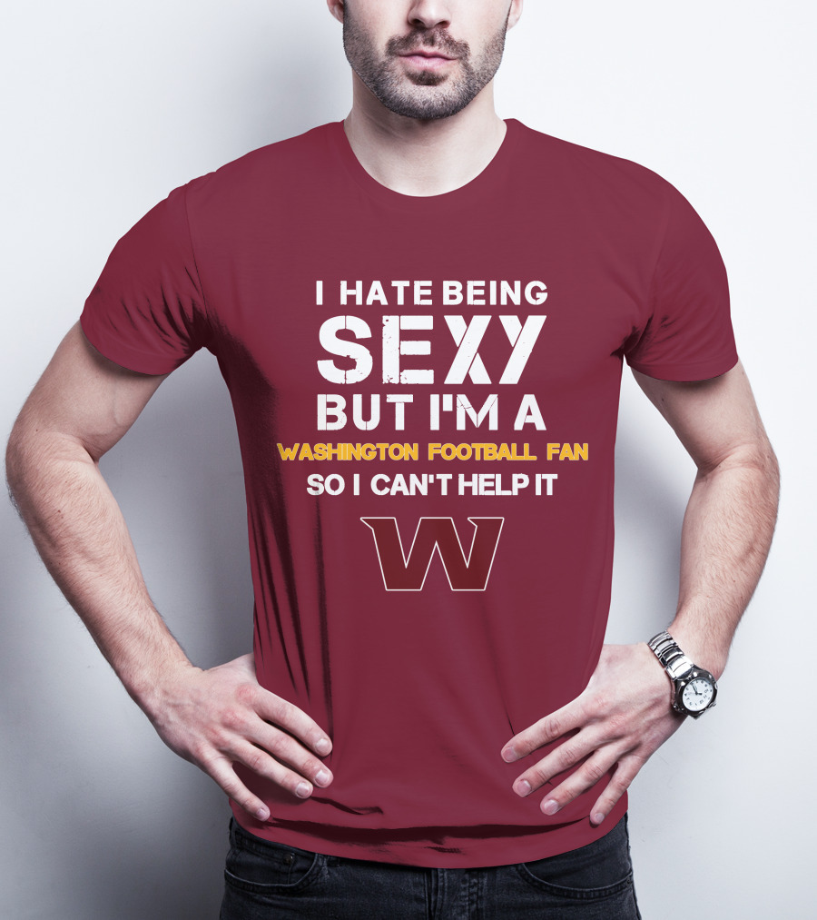Washington Football Fan Sexy Can't Help It W T-Shirt