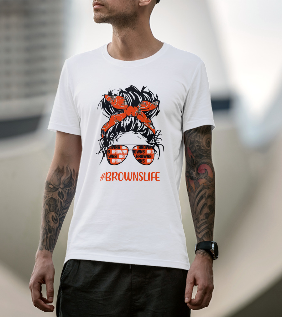 #Brownslife Messy Bun Headband Glasses Cleveland Browns T-Shirt