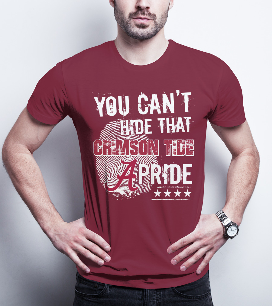 You Can't Hide That Crimson Tide Pride Alabama A Fingerprint Stars T-Shirt