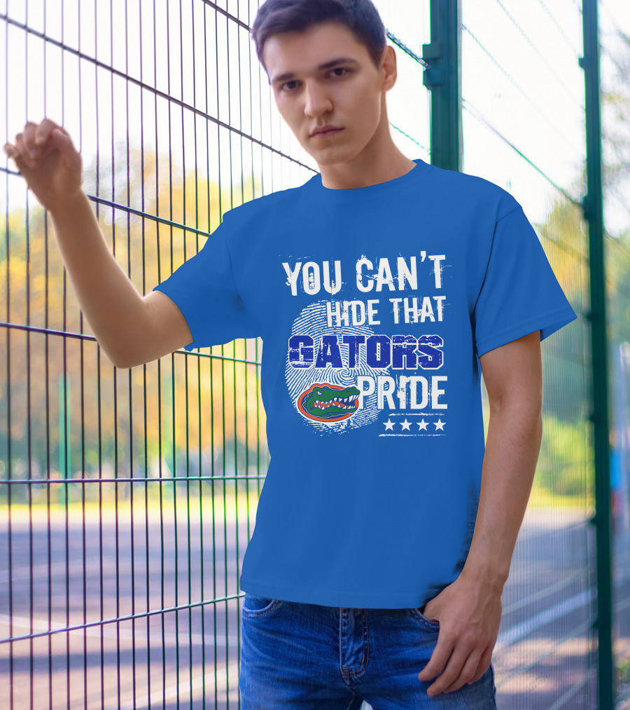 You Can't Hide That Gators Pride Florida Gators T-Shirt