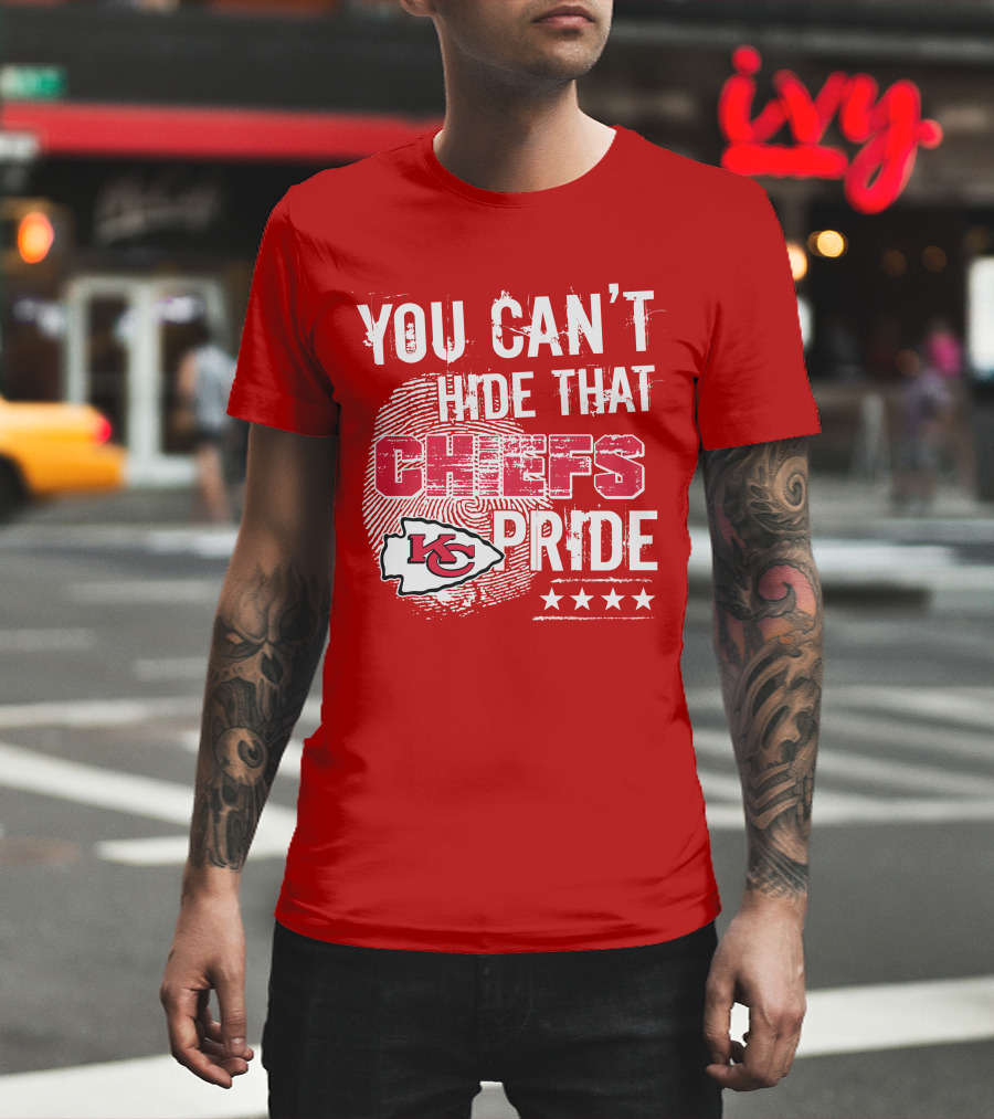 You Can't Hide That Kansas City Chiefs Pride Kc Football Four Stars T-Shirt