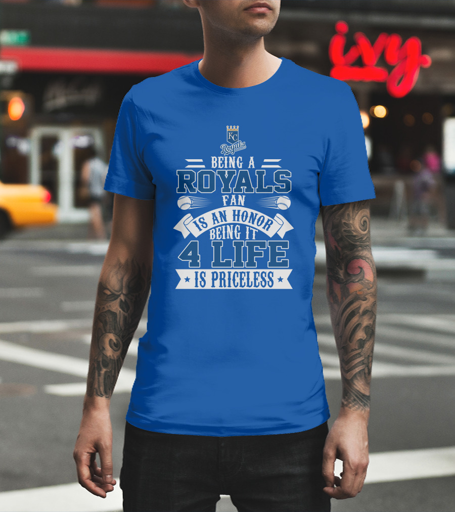 Kansas City Royals Fan 4 Life Is Priceless Honor T-Shirt