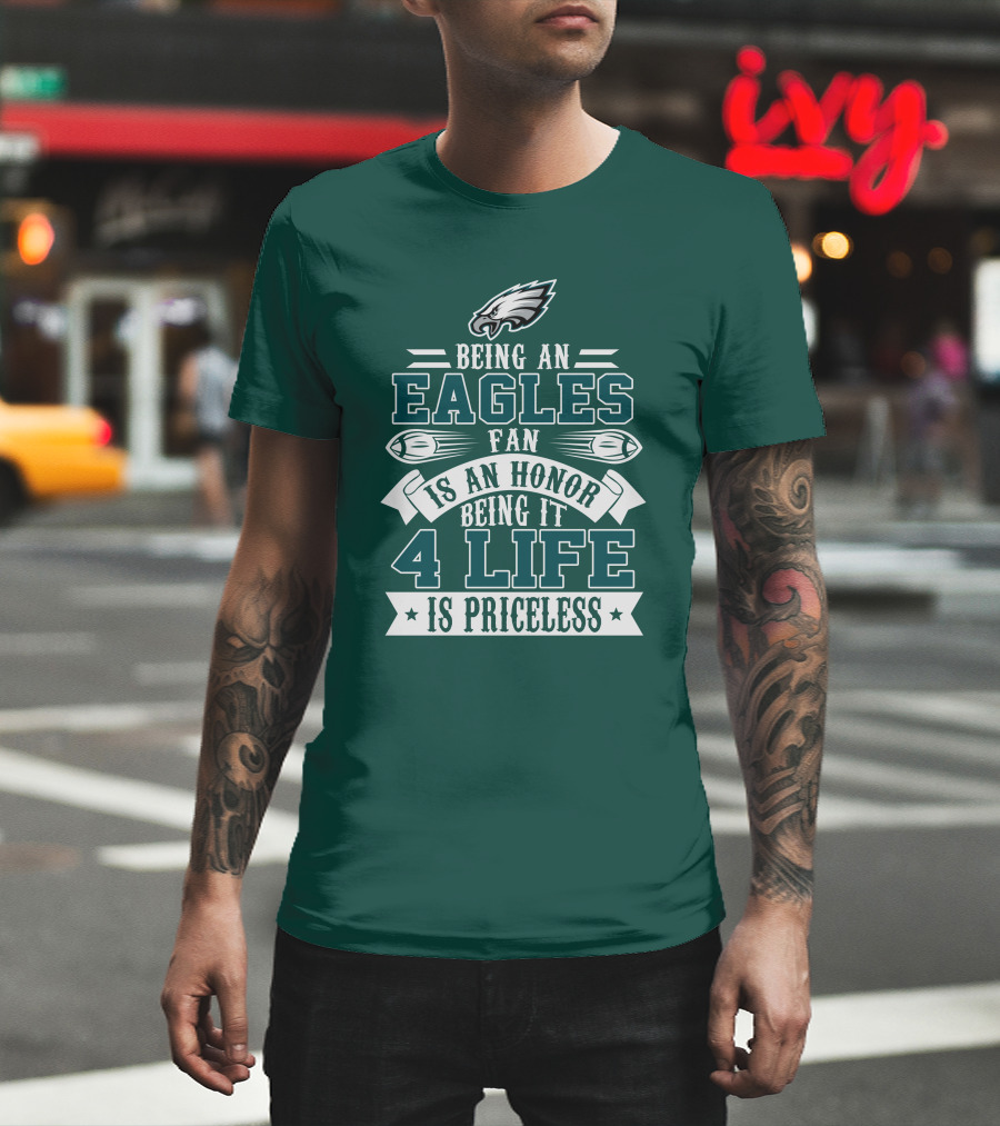 Philadelphia Eagles Fan Honor For Life Is Priceless T-Shirt