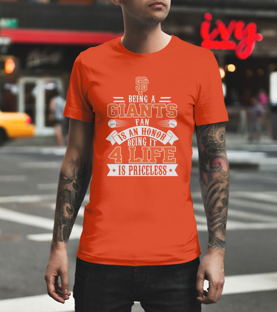 San Francisco Giants Fan Honor 4 Life Is Priceless T-Shirt
