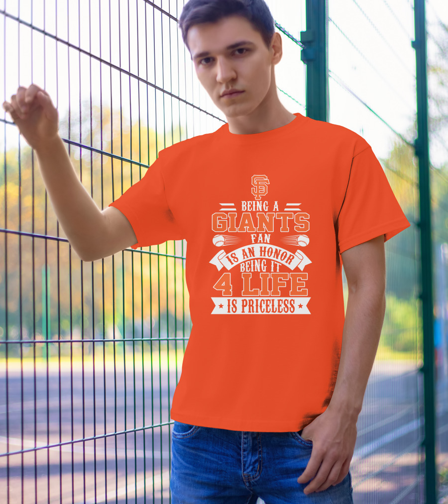 San Francisco Giants Fan Honor 4 Life Is Priceless T-Shirt