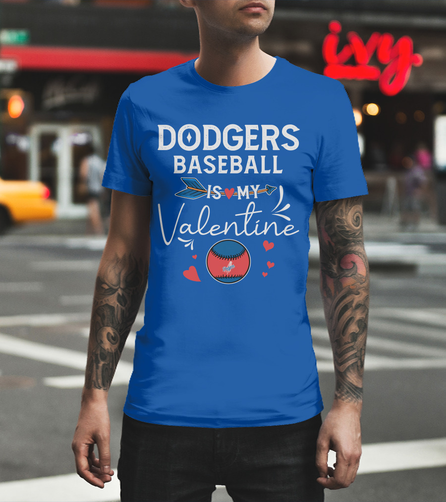 Dodgers Baseball Is My Valentine T-Shirt