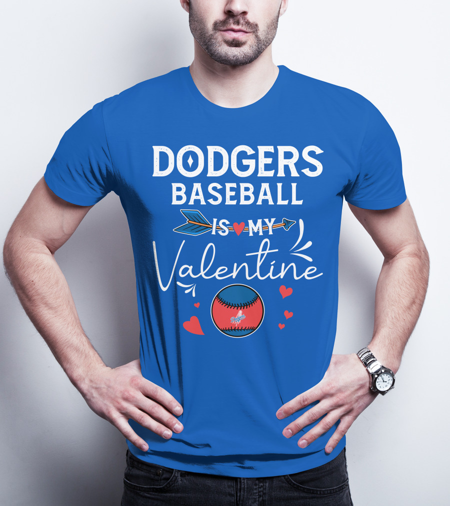 Dodgers Baseball Is My Valentine T-Shirt