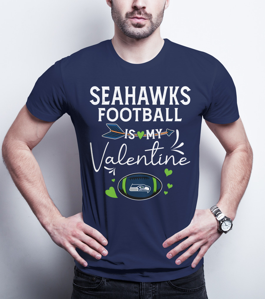 Seahawks Football Is My Valentine Seattle Fan Love With Heart Arrow And Football T-Shirt