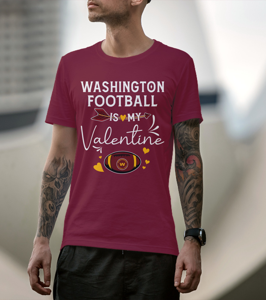 Washington Football Is My Valentine With Hearts And Arrow Football T-Shirt
