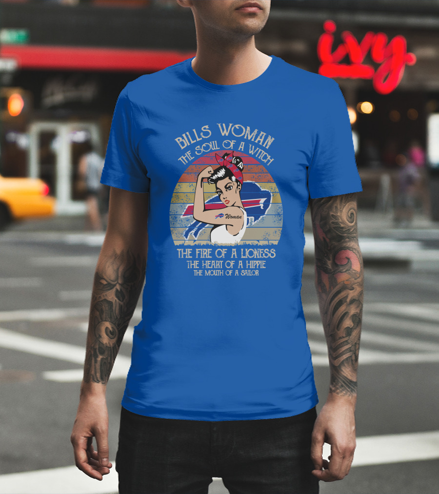Bills Woman The Soul Of A Witch The Fire Of A Lioness The Heart Of A Hippie The Mouth Of A Sailor T-Shirt