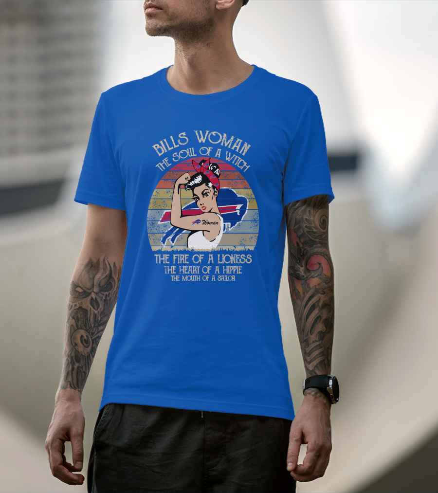 Bills Woman The Soul Of A Witch The Fire Of A Lioness The Heart Of A Hippie The Mouth Of A Sailor T-Shirt