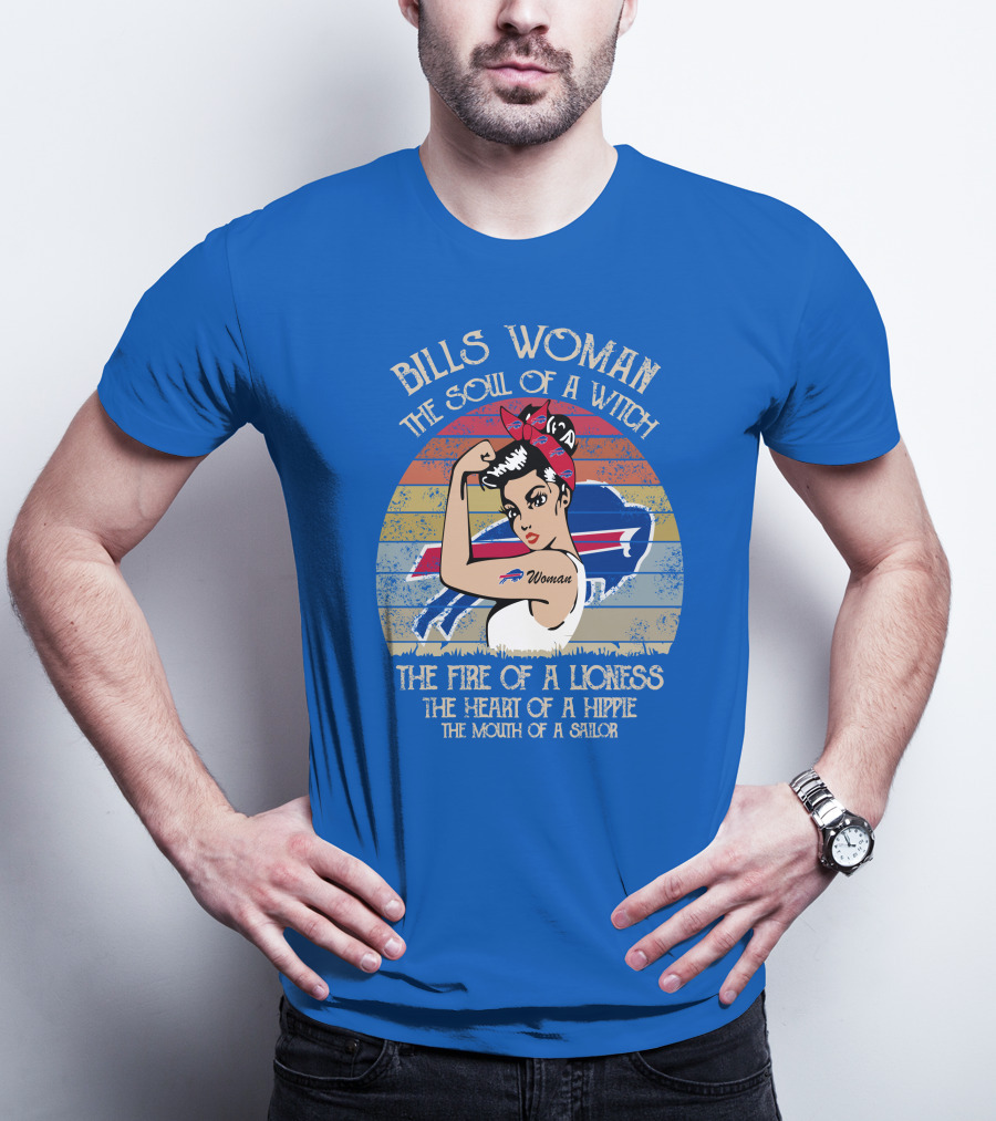 Bills Woman The Soul Of A Witch The Fire Of A Lioness The Heart Of A Hippie The Mouth Of A Sailor T-Shirt