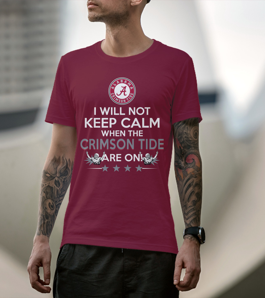 Alabama Crimson Tide No Calm Football Fan Enthusiasm Stars T-Shirt