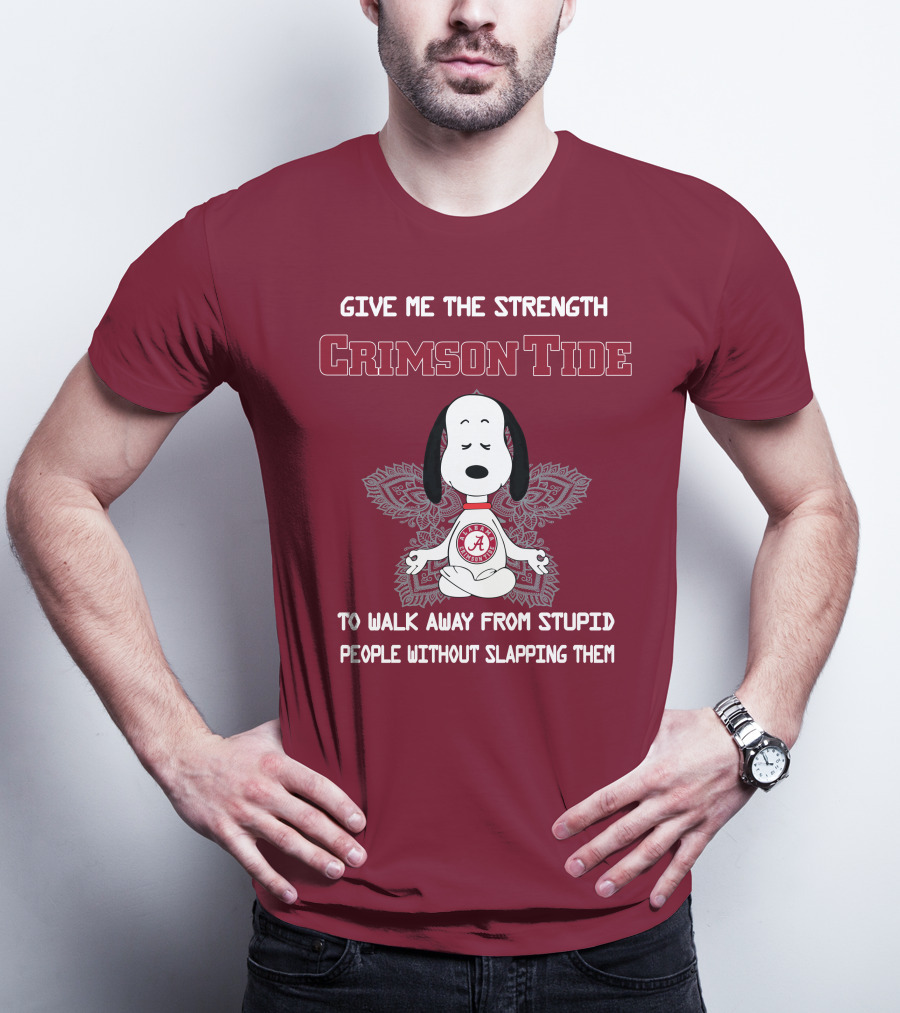 Crimson Tide Snoopy Yoga Give Me The Strength To Walk Away From Stupid People Without Slapping Them T-Shirt