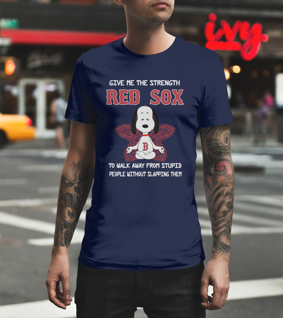 Give Me The Strength Red Sox Snoopy To Walk Away From Stupid People Without Slapping Them T-Shirt