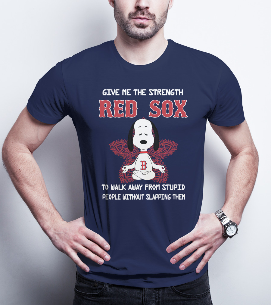 Give Me The Strength Red Sox Snoopy To Walk Away From Stupid People Without Slapping Them T-Shirt