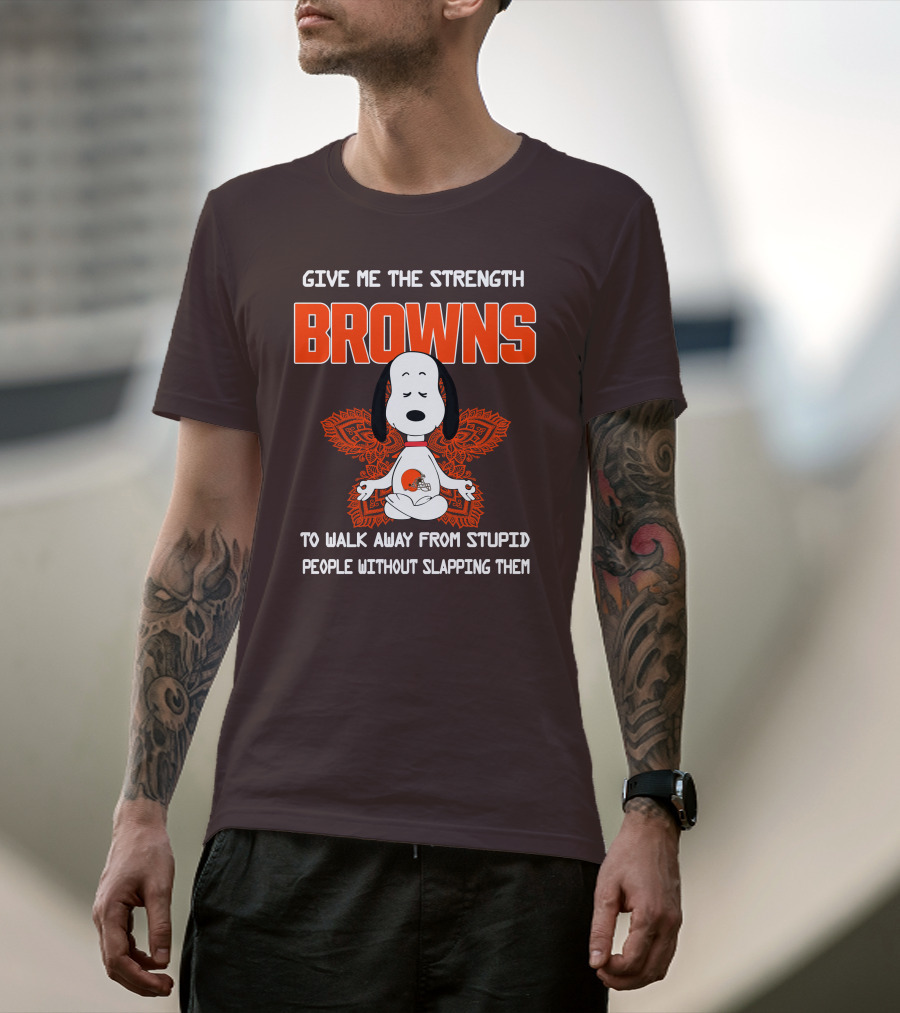 Give Me The Strength Browns Snoopy Yoga To Walk Away From Stupid People T-Shirt