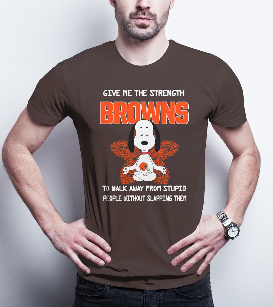 Give Me The Strength Browns Snoopy Yoga To Walk Away From Stupid People T-Shirt