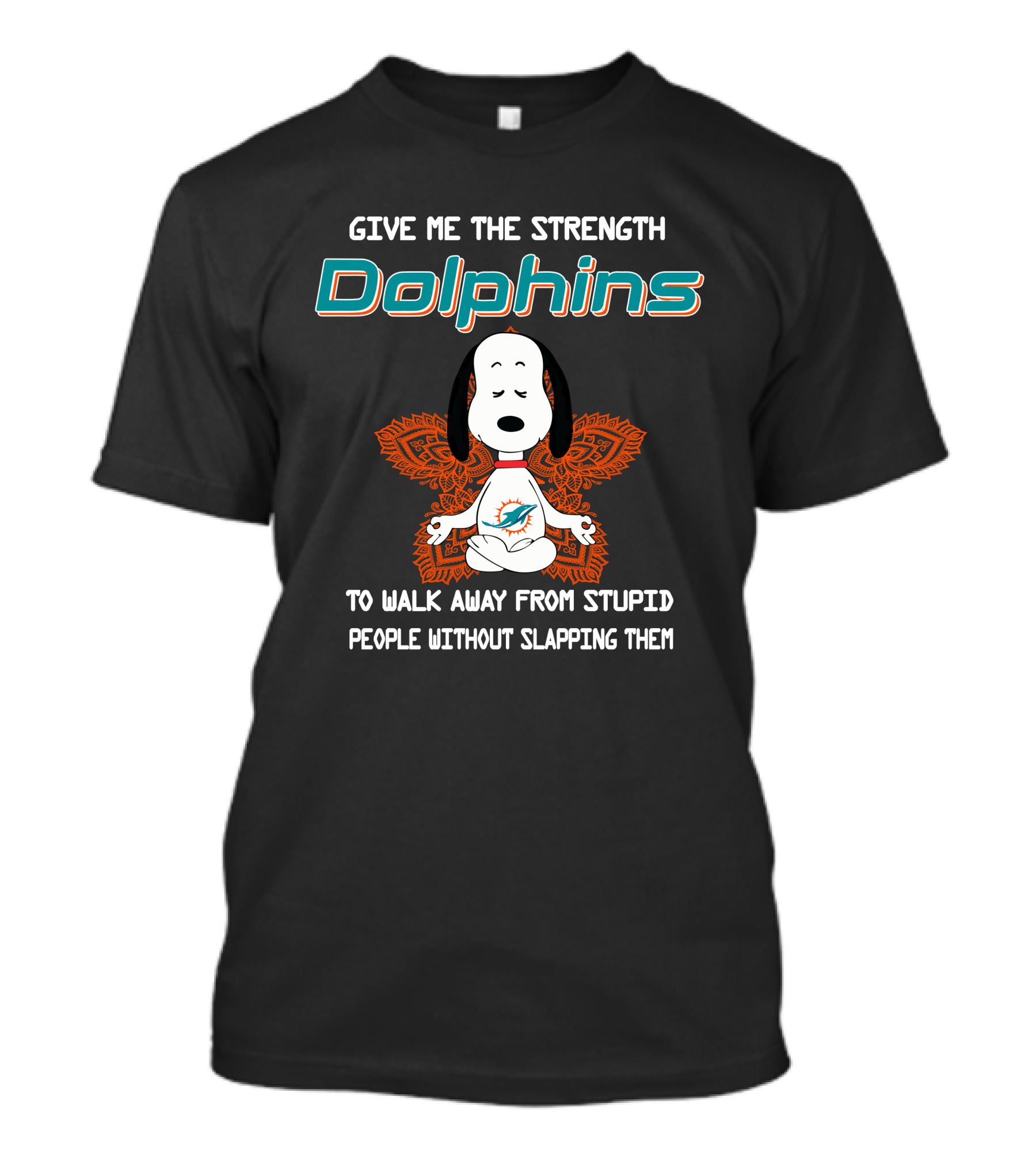 Give Me The Strength Dolphins Snoopy To Walk Away From Stupid People Without Slapping Them T-Shirt