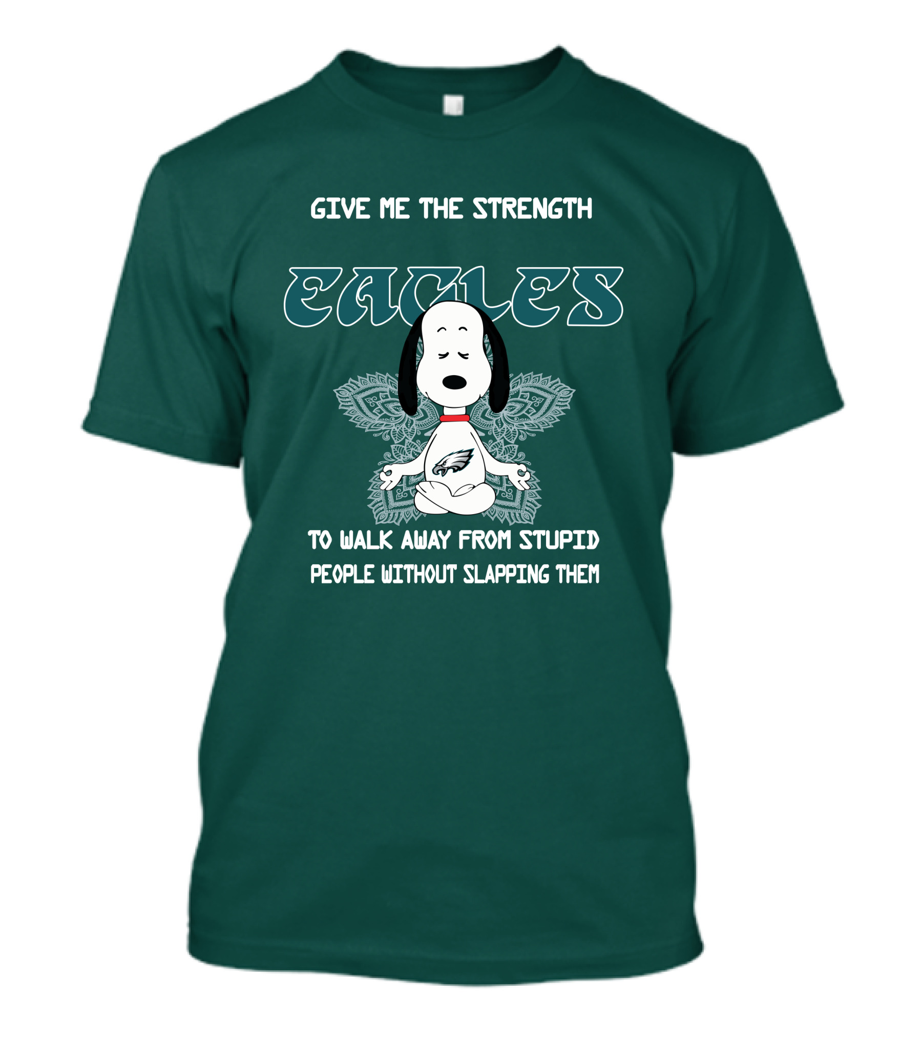 Philadelphia Eagles Snoopy Give Me The Strength To Walk Away From Stupid People Without Slapping Them T-Shirt