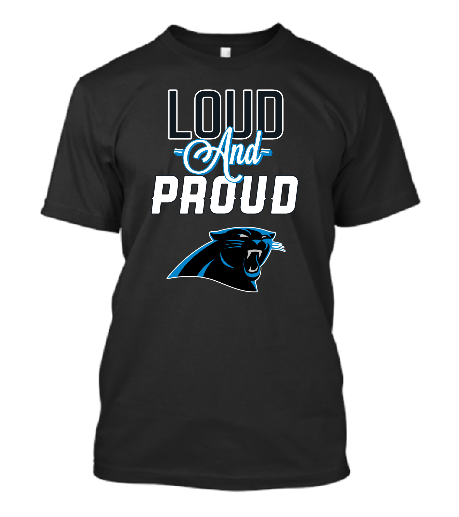 Loud And Proud Carolina Panthers T-Shirt