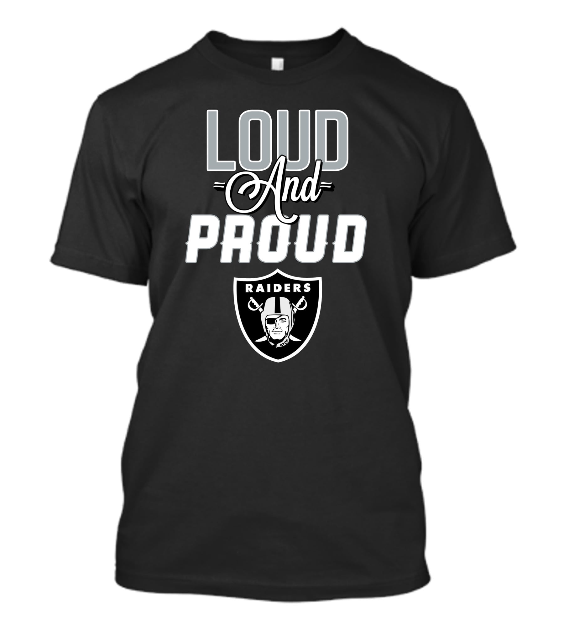 Loud And Proud Raiders T-Shirt
