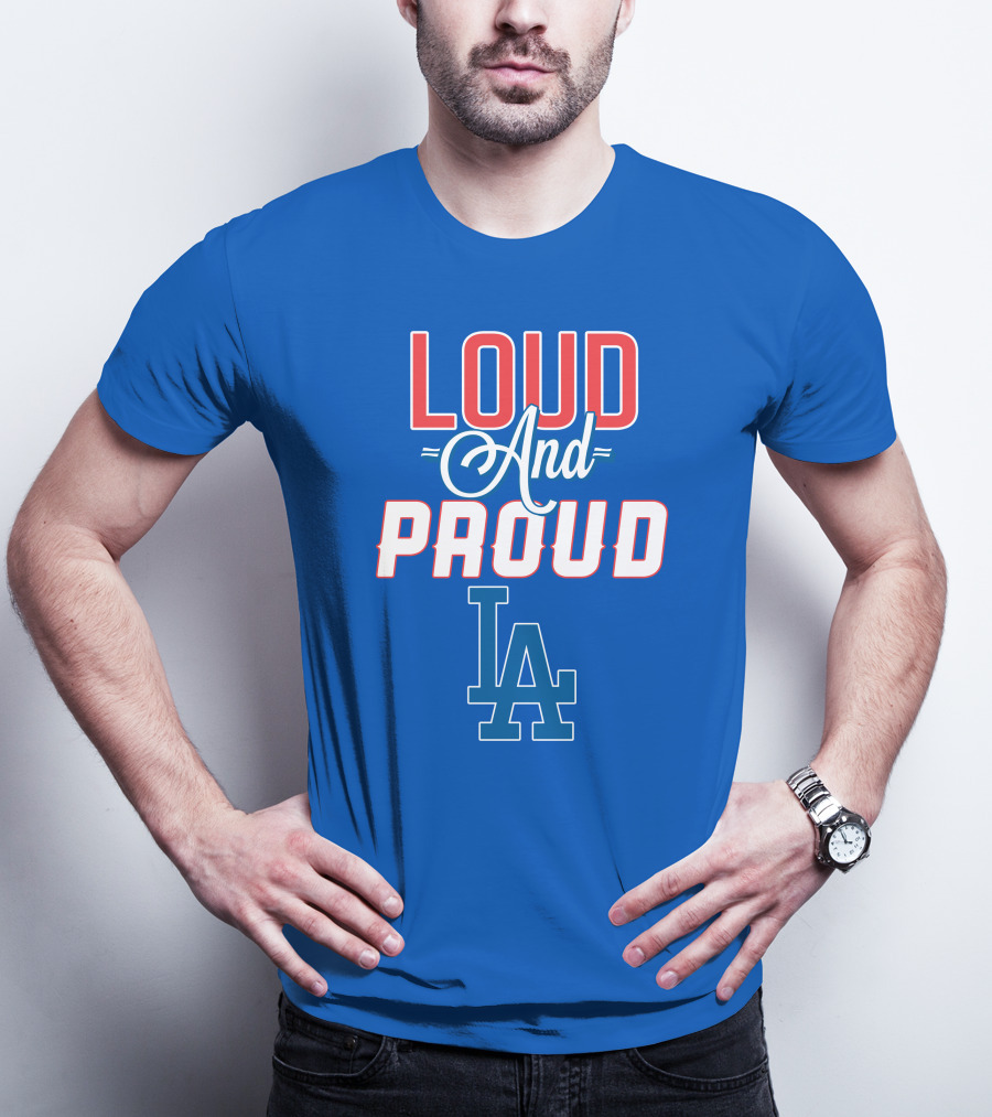 Loud And Proud LA Dodgers T-Shirt